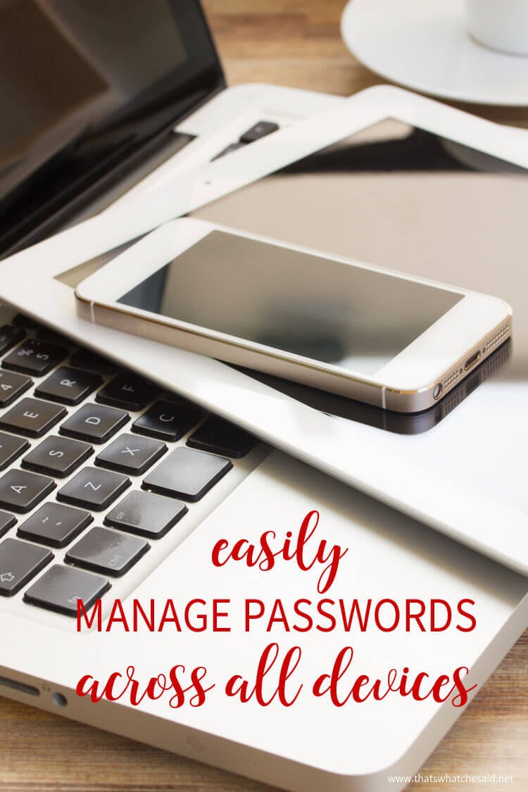 Best Way to Manage Passwords – That's What {Che} Said... Best Way to Manage Passwords – That's What {Che} Said...